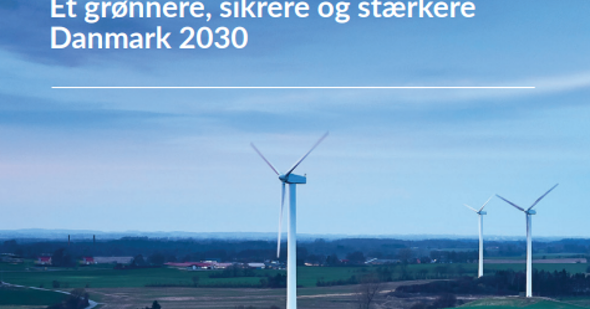 DK2030 - Et grønnere, sikrere og stærkere Danmark - Regeringen.dk
